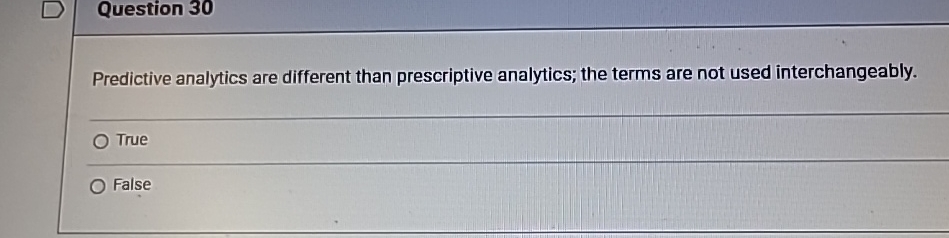 Solved Question 30Predictive analytics are different than | Chegg.com