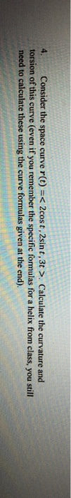 Solved 4 Consider The Space Curve R T