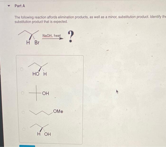 Solved Part A The following reaction affords elimination | Chegg.com