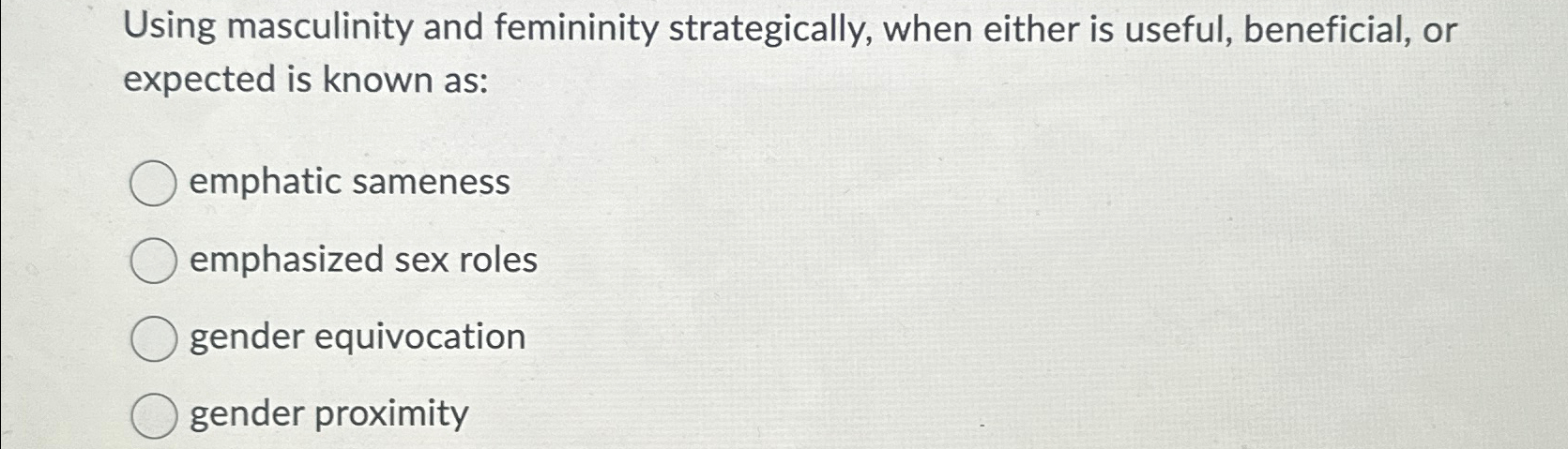 Solved Using masculinity and femininity strategically, when | Chegg.com