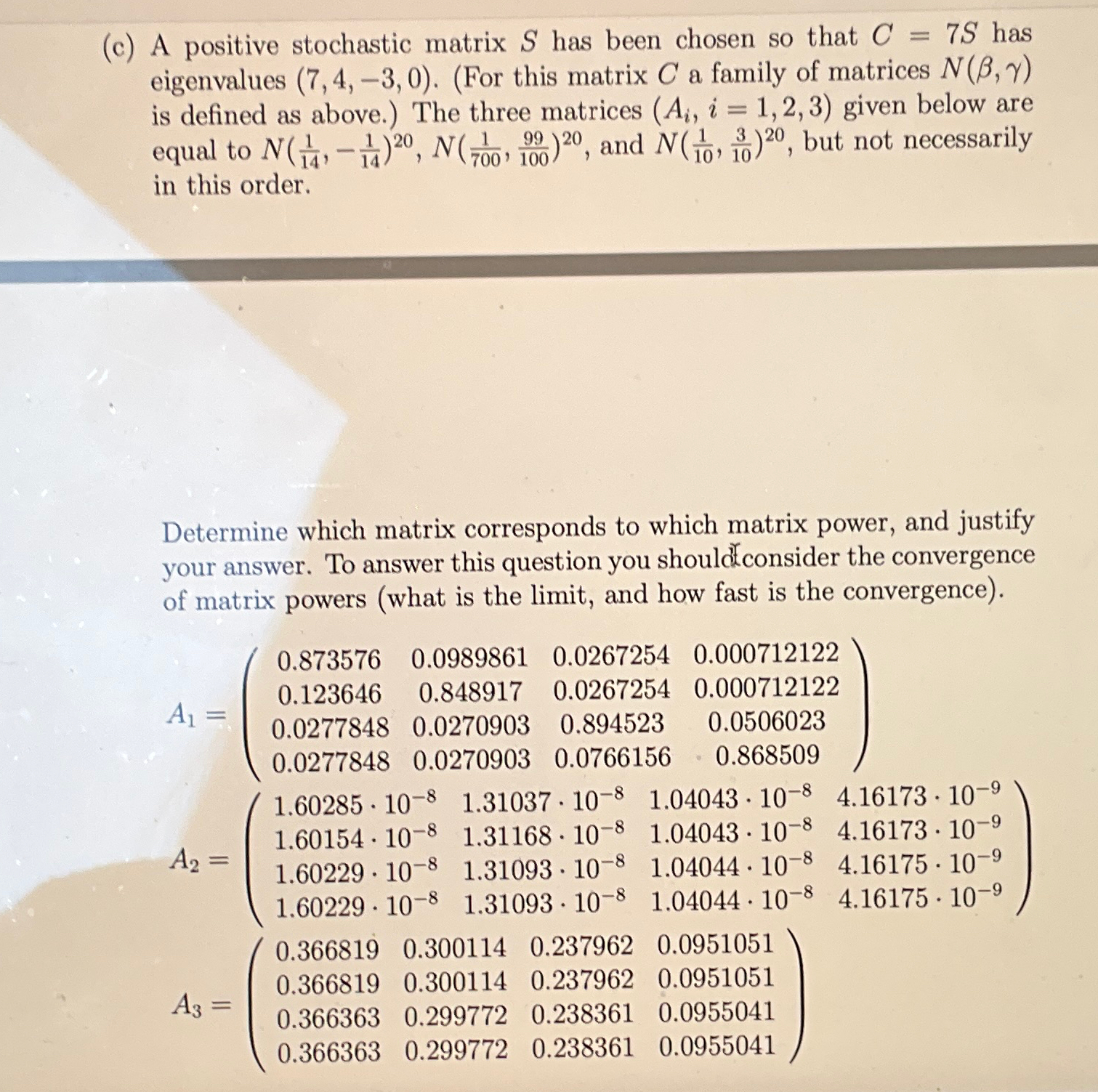 (c) ﻿A positive stochastic matrix S ﻿has been chosen | Chegg.com