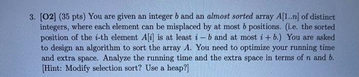 Solved 3. [O2] (35 pts) You are given an integer b and an | Chegg.com