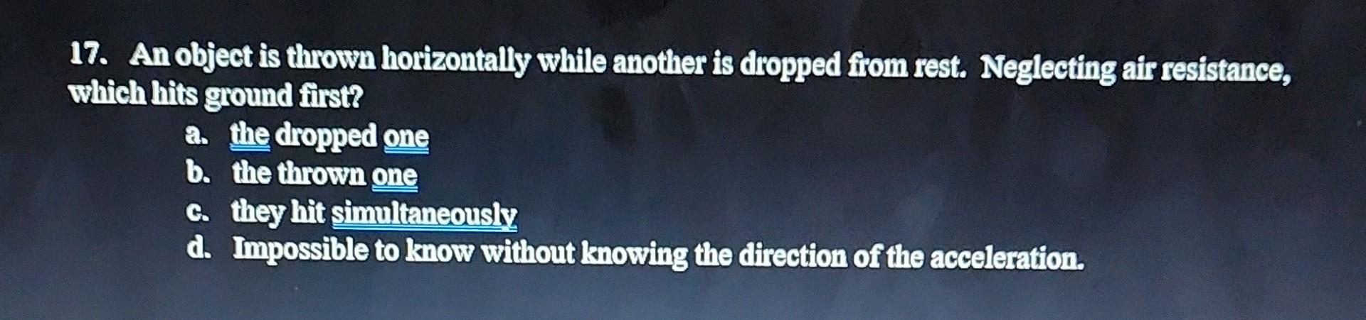Solved 17. An object is thrown horizontally while another is | Chegg.com