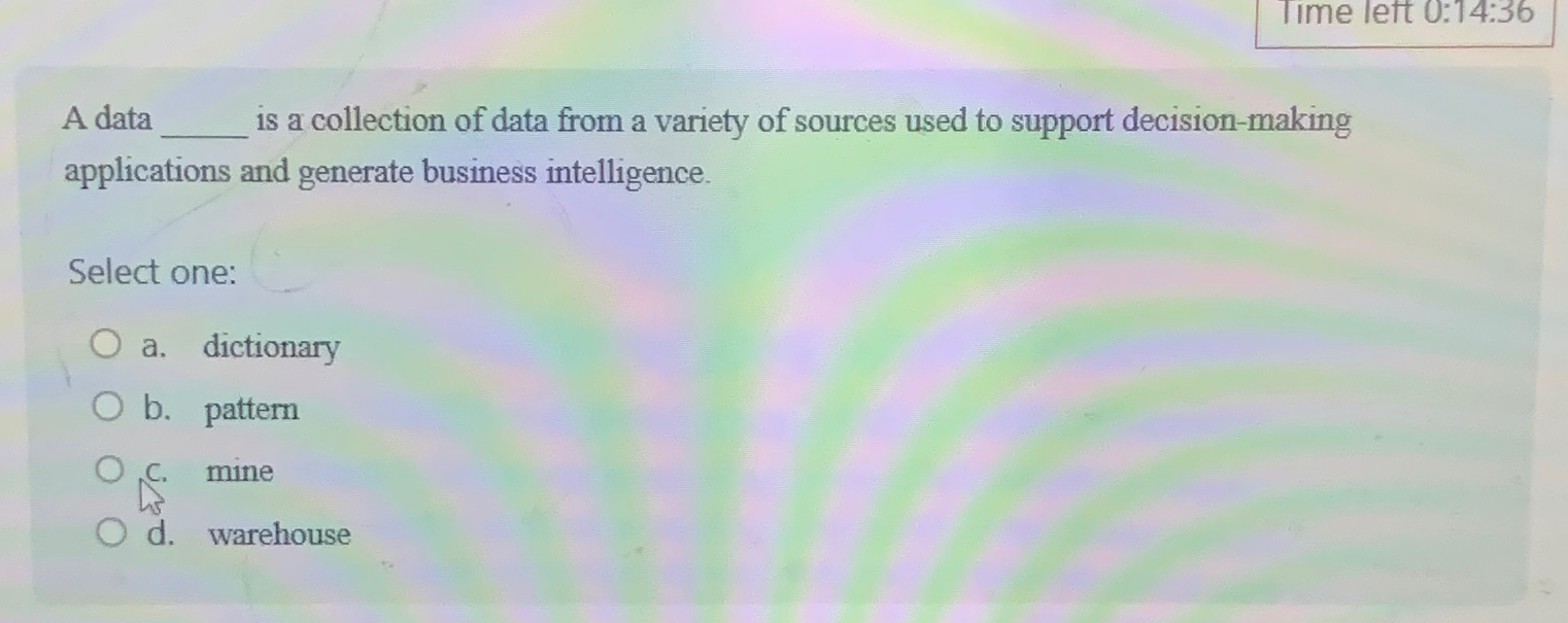 Solved A data is a collection of data from a variety of | Chegg.com