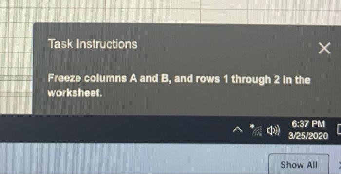 Task Instructions Х Freeze Columns A And B And Rows