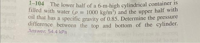 Solved 1 104 The Lower Half Of A 6 M High Cylindrical 