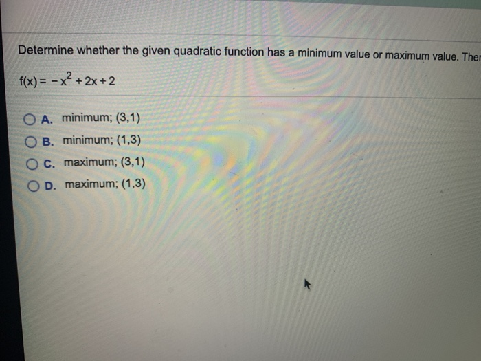 Solved Determine whether the given quadratic function has a | Chegg.com