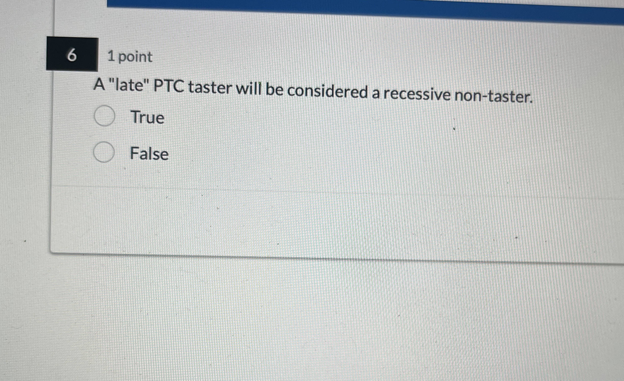 Solved 61 ﻿pointA "late" PTC taster will be considered a | Chegg.com