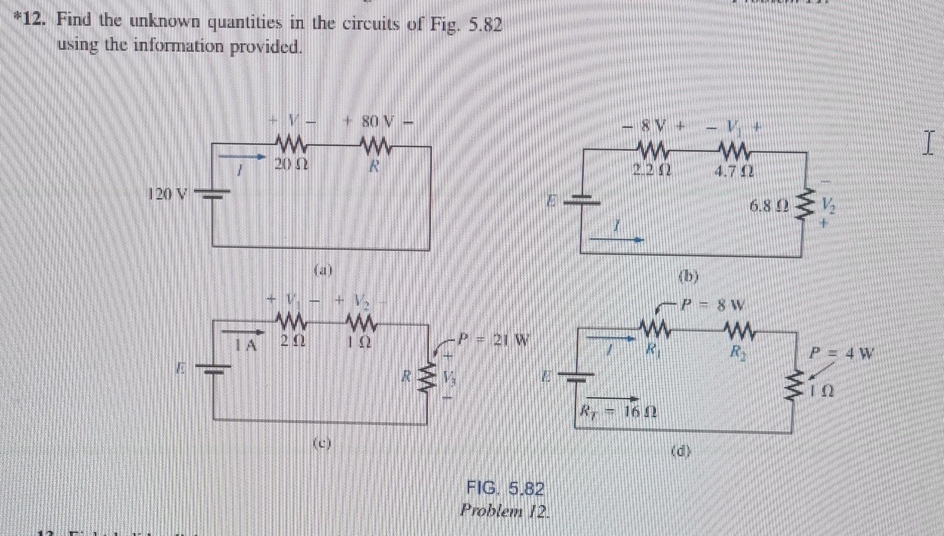 Solved 12 Find The Unknown Quantities In The Circuits Of