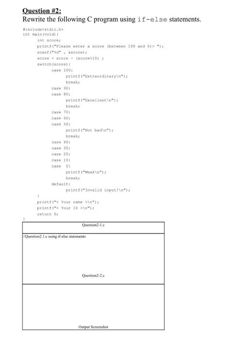 Solved Question #2: Rewrite the following program using | Chegg.com