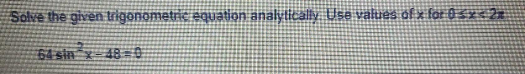Solved Solve the given trigonometric equation analytically. | Chegg.com