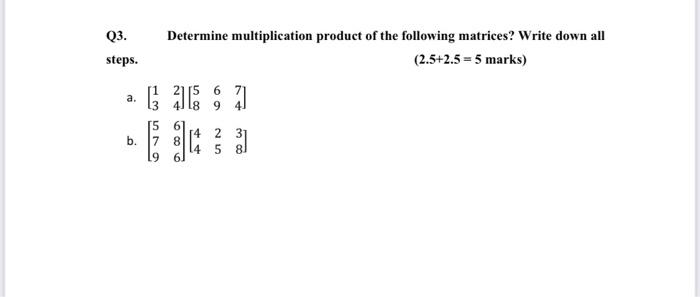 Solved Q3. steps. Determine multiplication product of the | Chegg.com