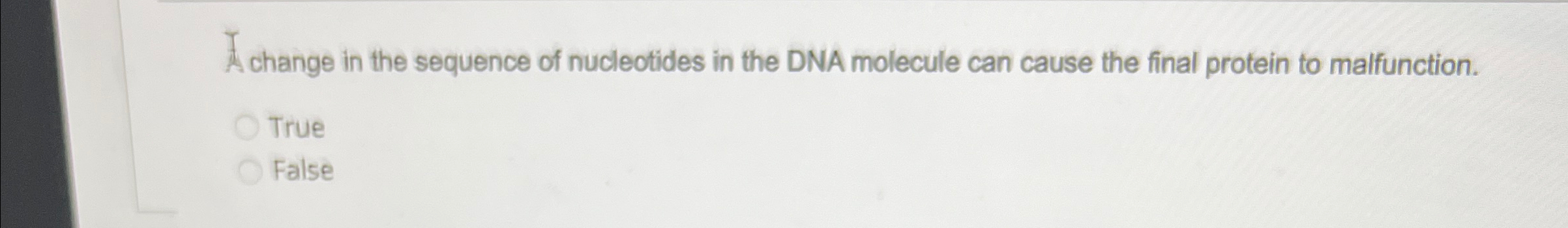 Solved A change in the sequence of nucleotides in the DNA | Chegg.com