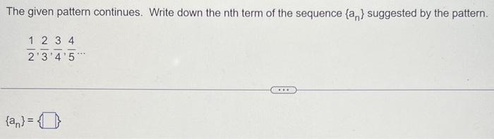 Solved The given pattern continues. Write down the nth term | Chegg.com