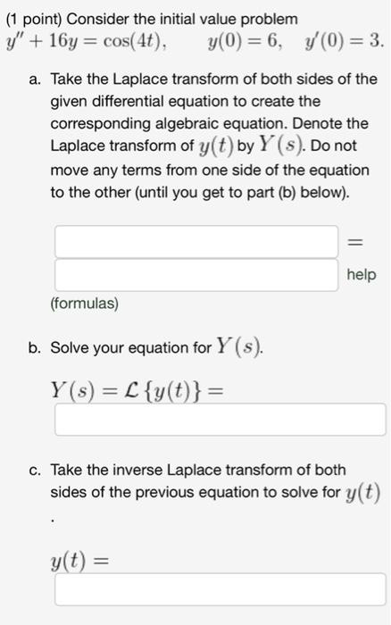 Solved (1 point) Consider the initial value problem y' + 16y | Chegg.com