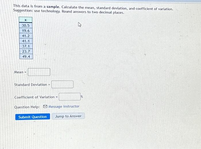 Solved This data is from a sample. Calculate the mean, | Chegg.com