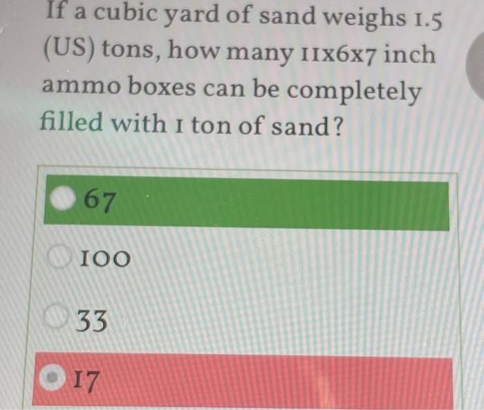 Solved If a cubic yard of sand weighs 1.5 (US) tons, how | Chegg.com