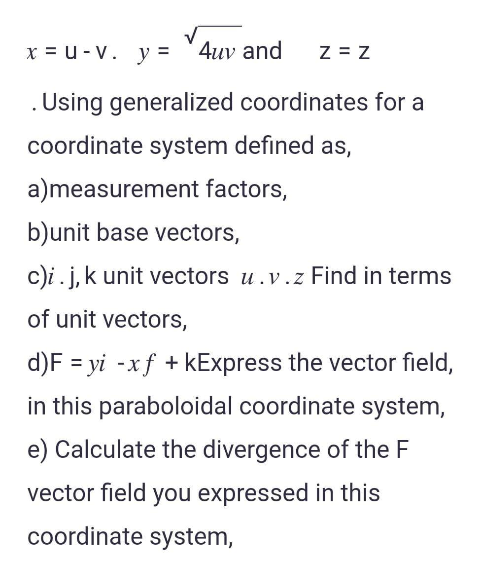 Solved x=u-v.,y=4uv2 ﻿and ,z=z. ﻿Using generalized | Chegg.com