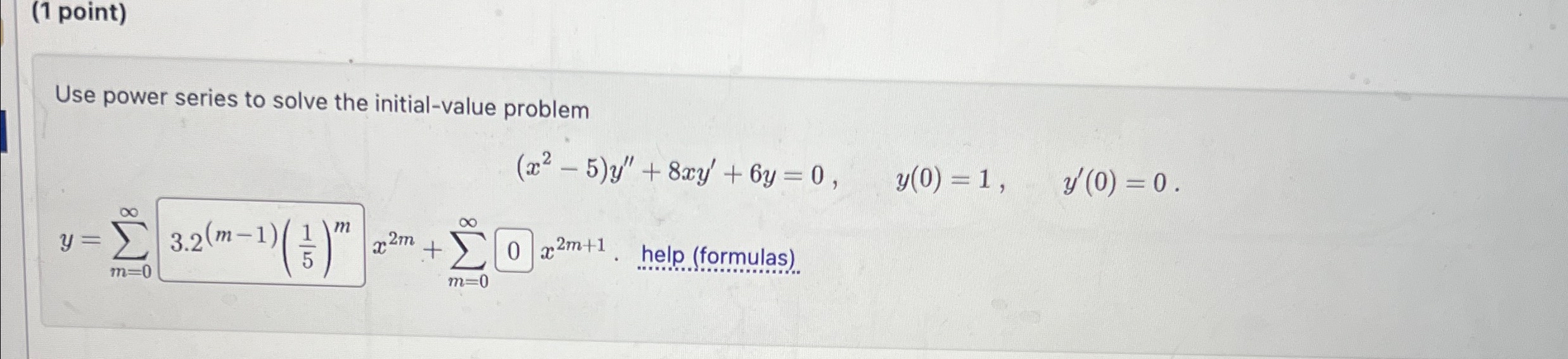 Solved (1 ﻿point)Use power series to solve the initial-value | Chegg.com