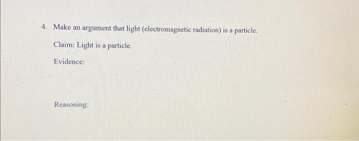 Solved 4. Make an argument that light (electromagnetic | Chegg.com