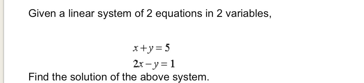 Solved Given a linear system of 2 ﻿equations in 2 | Chegg.com