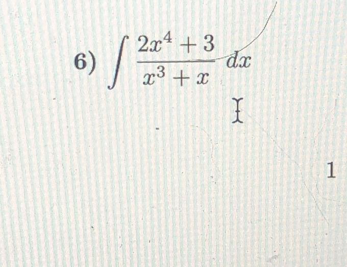 Solved 6) ∫x3+x2x4+3dx | Chegg.com