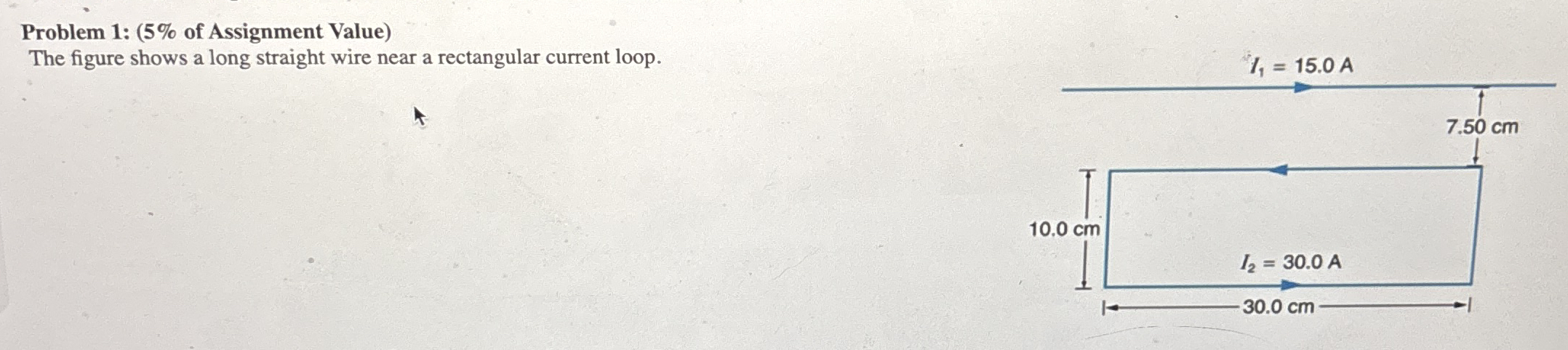 Solved Problem 1: (5% ﻿of Assignment Value)The figure shows | Chegg.com