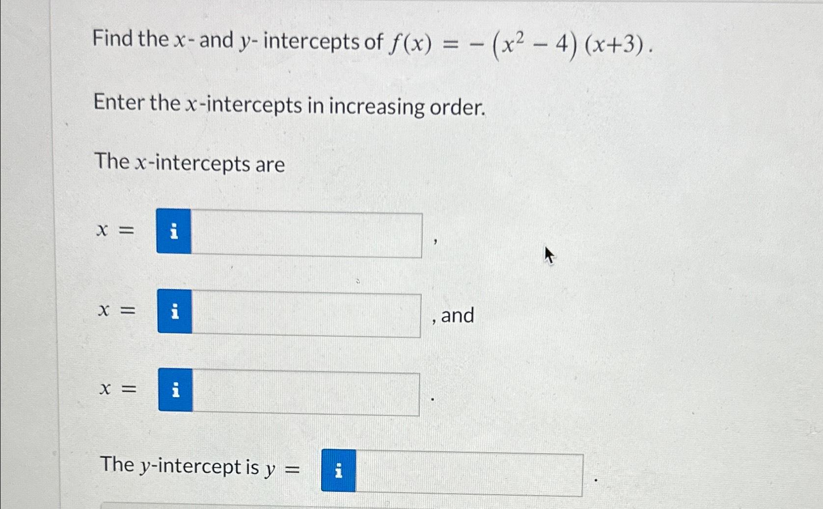 Solved Find the x - ﻿and y-intercepts of | Chegg.com