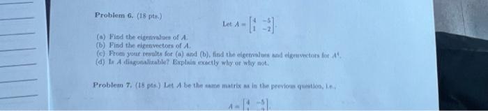 Solved Problem 6. (18 pts.) LetA=[41−5−2] (a) Find the | Chegg.com