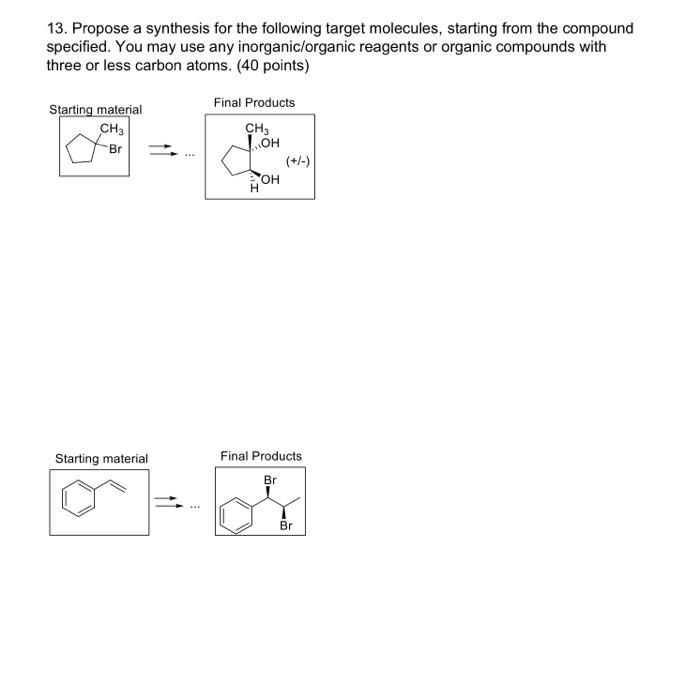 Solved 13. Propose a synthesis for the following target | Chegg.com