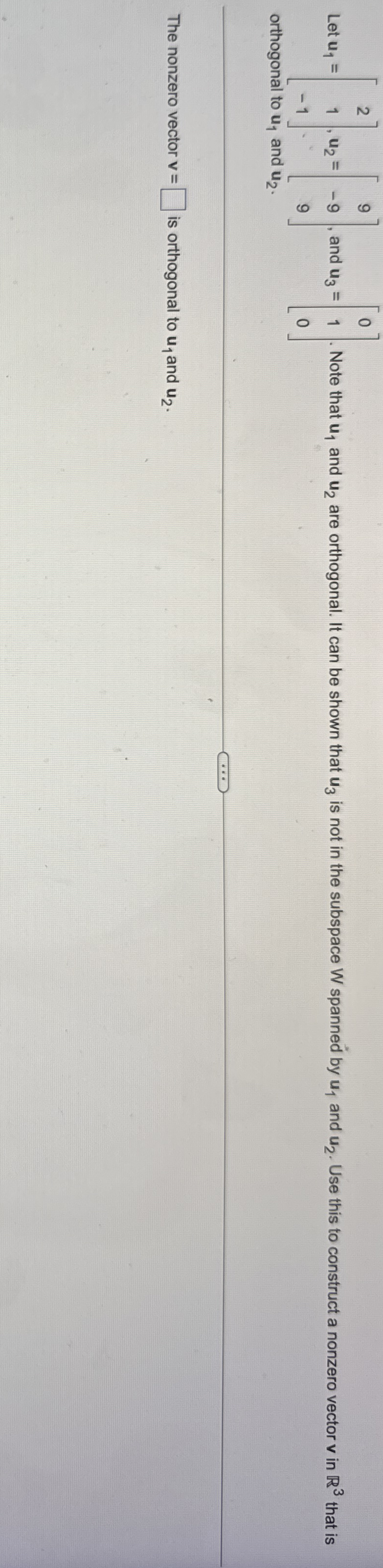 Solved Let u1=[21-1],u2=[9-99], ﻿and u3=[010]. ﻿Note that u1 | Chegg.com