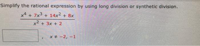 Solved Simplify the rational expression by using long | Chegg.com