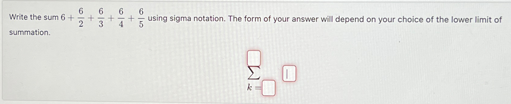 Solved Write the sum 6+62+63+64+65 ﻿using sigma notation. | Chegg.com