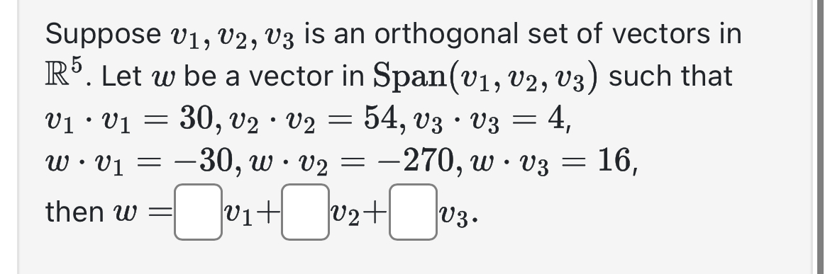Solved Suppose v1,v2,v3 ﻿is an orthogonal set of vectors in | Chegg.com