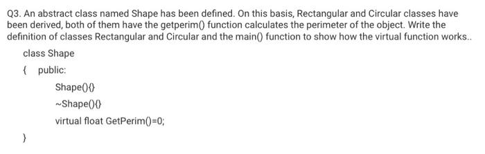 Solved Q3. An abstract class named Shape has been defined. | Chegg.com