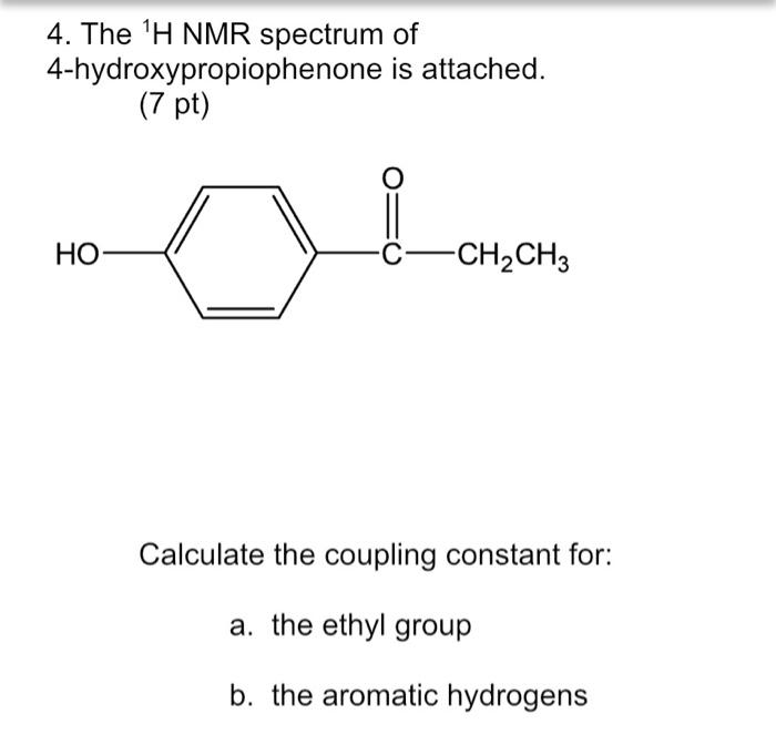 Solved 4. The 'H NMR spectrum of 4-hydroxypropiophenone is | Chegg.com