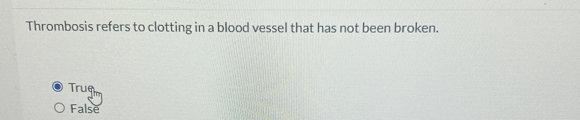 Solved Thrombosis refers to clotting in a blood vessel that | Chegg.com