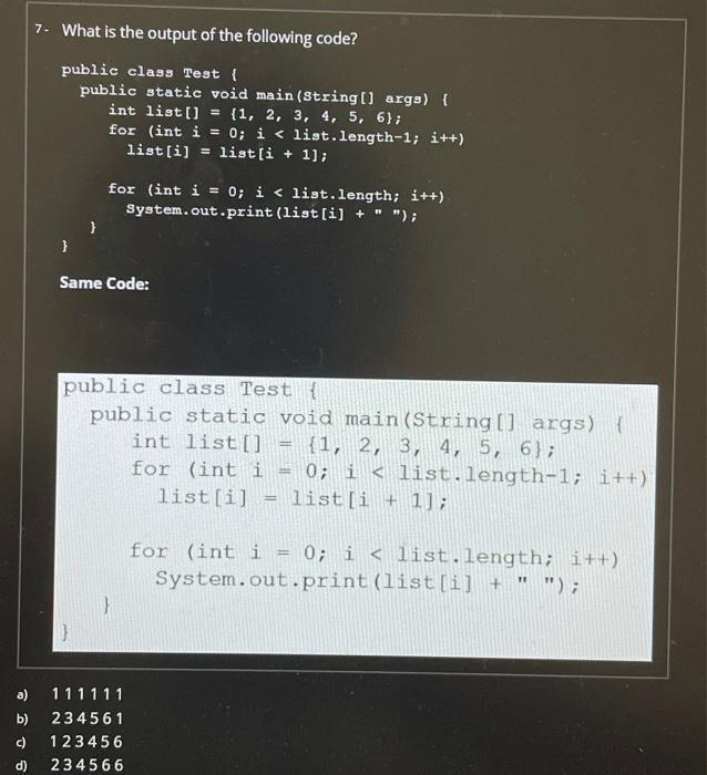 Solved 7. What is the output of the following code? public | Chegg.com
