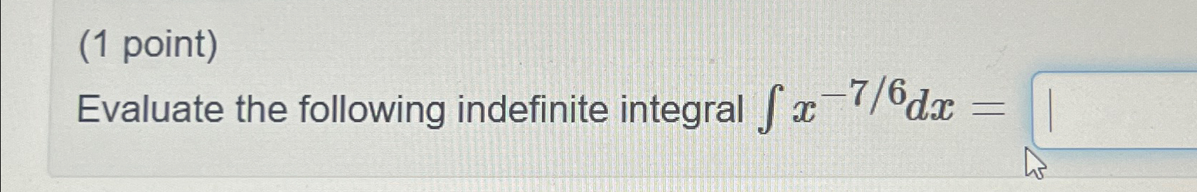 Solved (1 ﻿point)Evaluate the following indefinite integral | Chegg.com