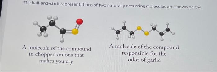 Solved The ball-and-stick representations of two naturally | Chegg.com