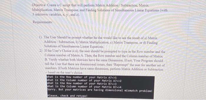 Solved Objective: Create a C script that will perform Matrix | Chegg.com