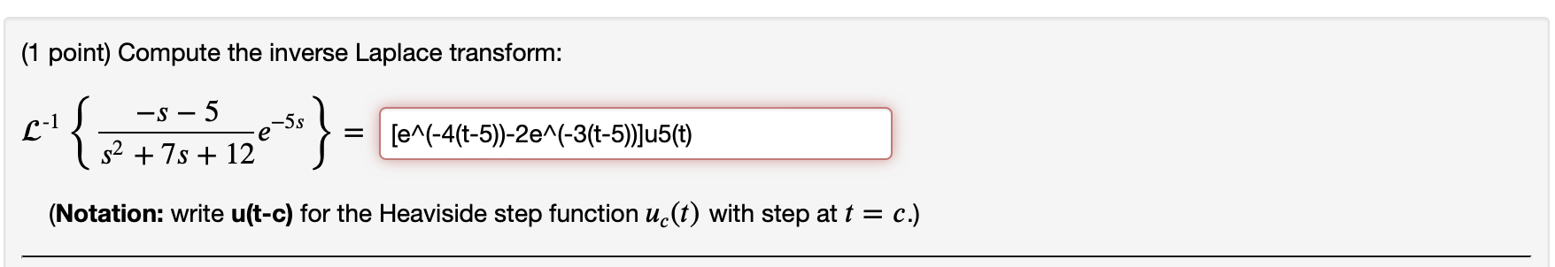 Solved (1 ﻿point) ﻿Compute the inverse Laplace | Chegg.com