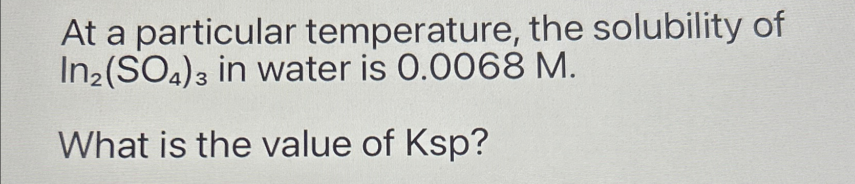Solved At a particular temperature, the solubility of | Chegg.com