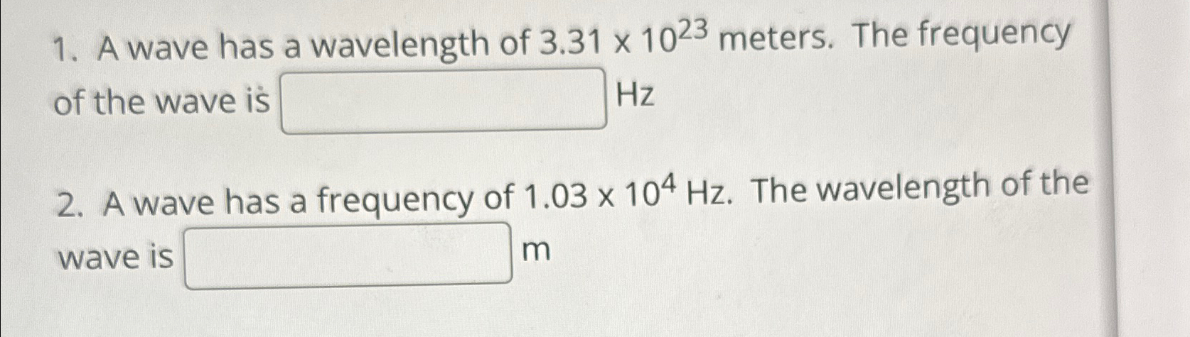 Solved A wave has a wavelength of 3.31×1023 ﻿meters. The | Chegg.com