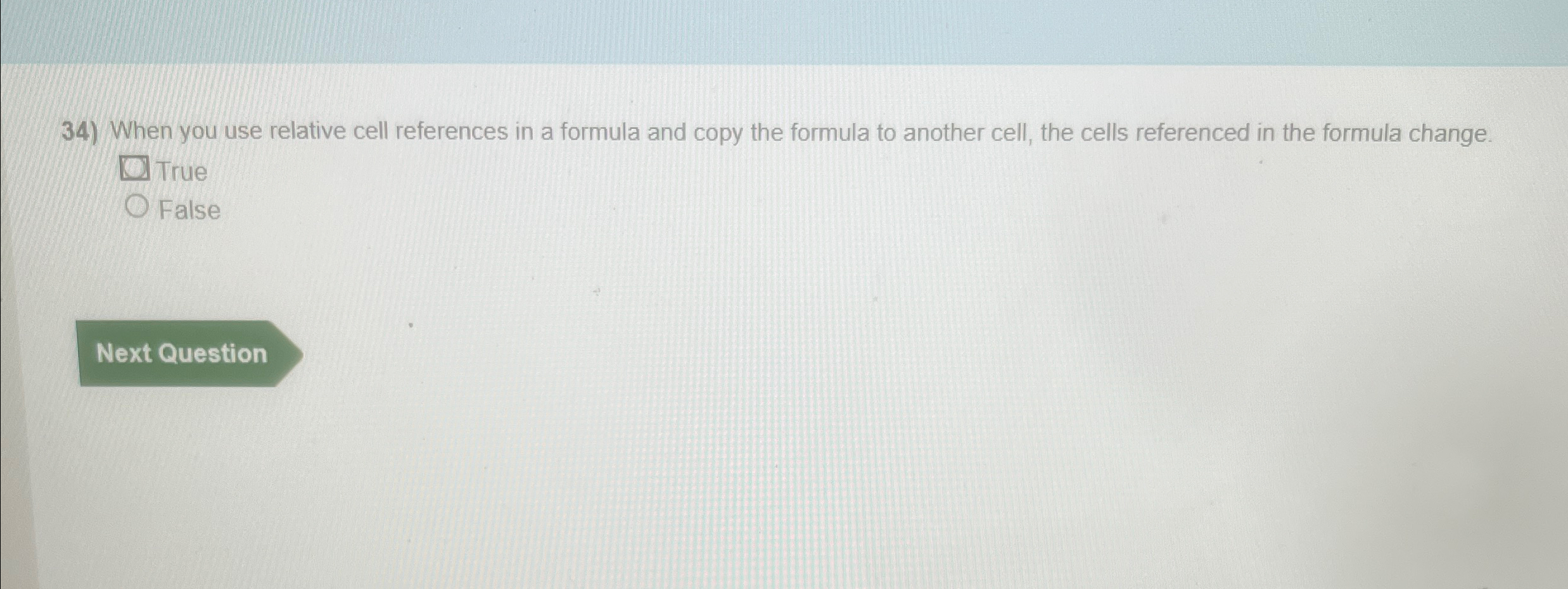 Solved When you use relative cell references in a formula | Chegg.com