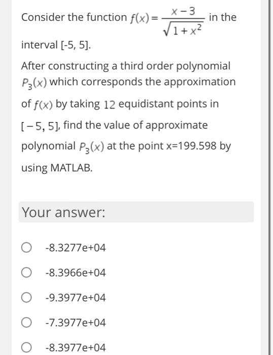 Solved Consider the function f(x)=1+x2x−3 in the interval | Chegg.com