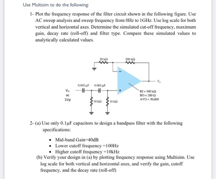 Solved Use Multisim to do the following: 1- Plot the | Chegg.com