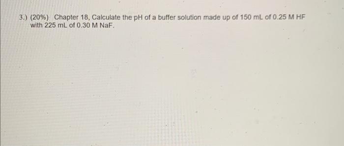 Solved 3.) (20\%) Chapter 18 , Calculate the pH of a buffer | Chegg.com