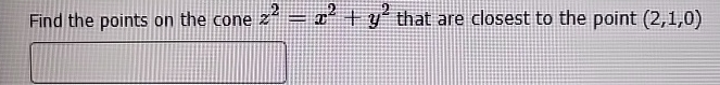 Solved Find the points on the cone z2=x2+y2 ﻿that are | Chegg.com
