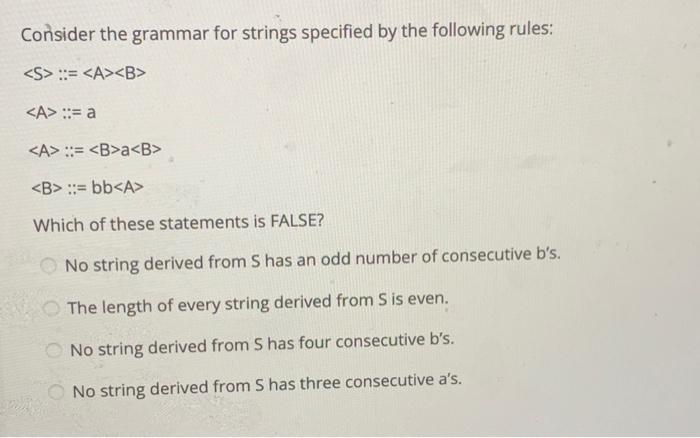 Solved Consider the grammar for strings specified by the | Chegg.com